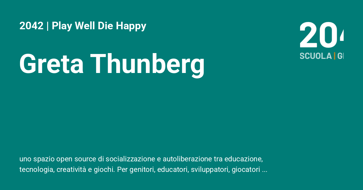 Greta Thunberg - 2042 | Play Well Die Happy