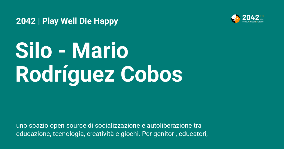 Silo - Mario Rodríguez Cobos - 2042 | Play Well Die Happy