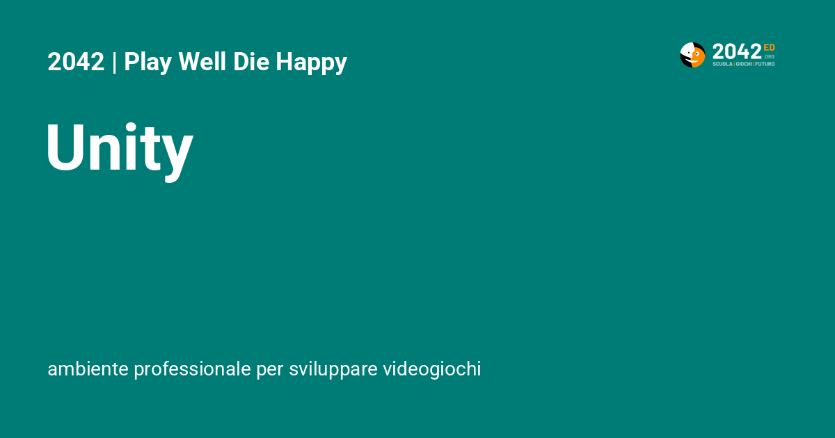 Unity - 2042ᵉᵈ | play, learn & future